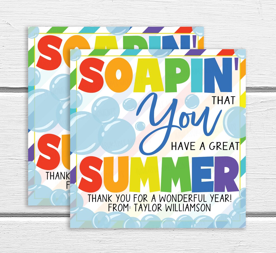 Soap Gift Tag, Soapin' You Have A Great Summer, End of School Year ...