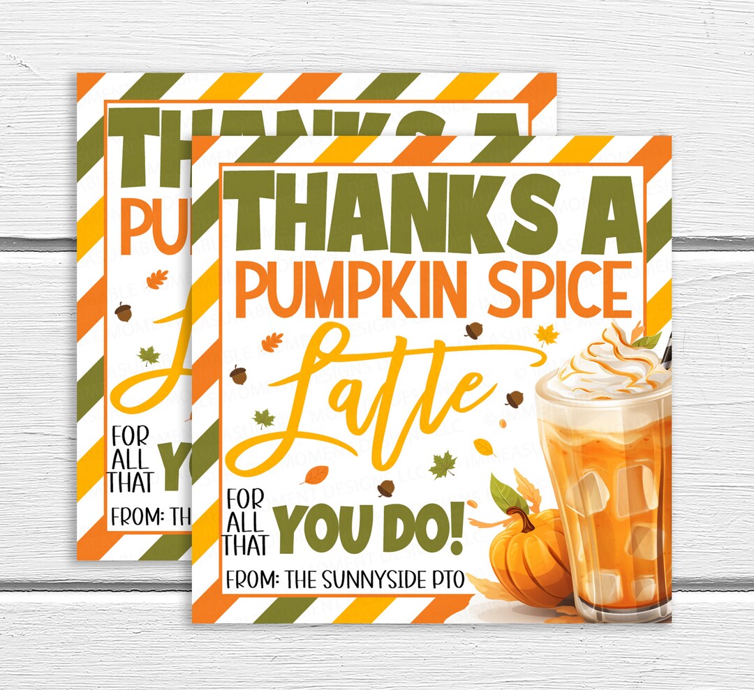 Thanks A Pumpkin Spice Latte for All You Do, Fall Appreciation Gift Tag ...