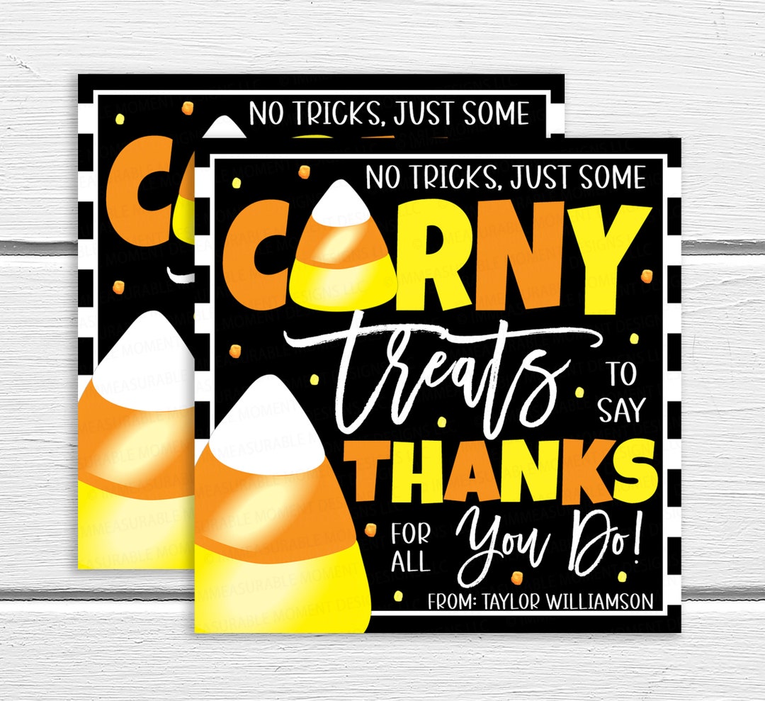 Halloween Appreciation Gift Tag, No Tricks Just Corny Treats Happy ...