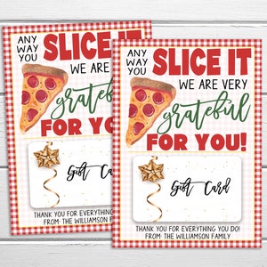 Pizza Gift Card Holder, Any Way You Slice It We Are Grateful for You ...