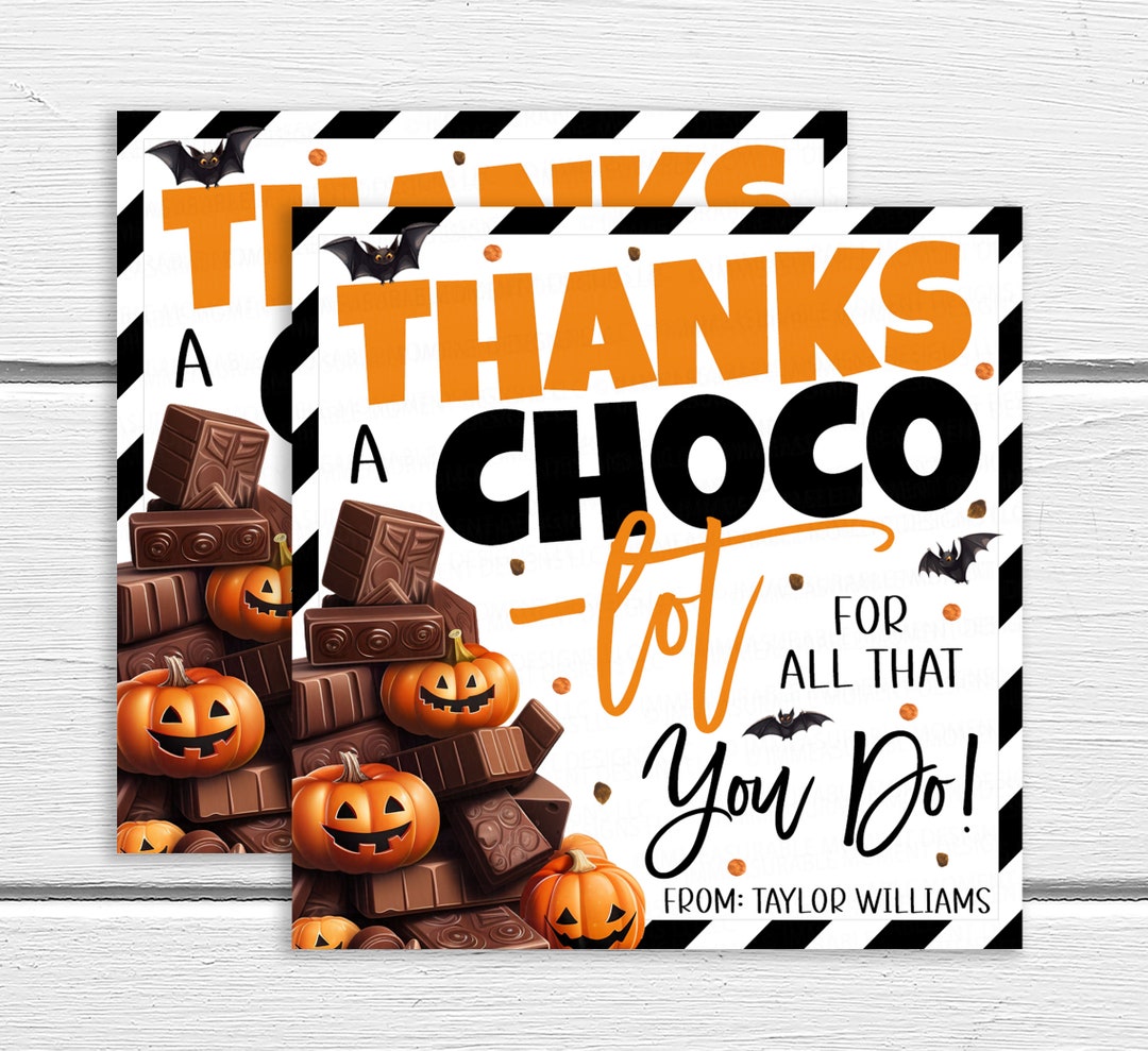 Halloween Appreciation Chocolate Gift Tag, Thanks A Choco-lot, Thank ...