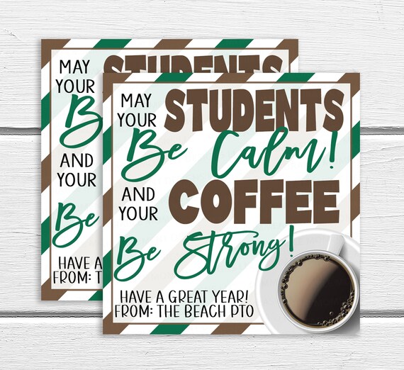 Welcome Back Coffee Gift Tag, May Your Coffee Be Strong Students Calm ...