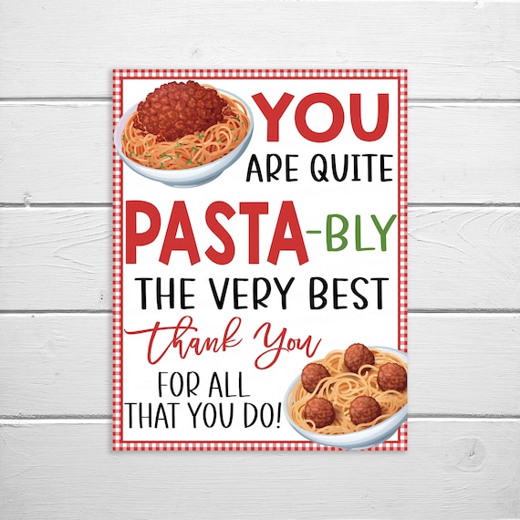 Pasta Sign Appreciation Printable You Are Pasta-bly the Very - Etsy