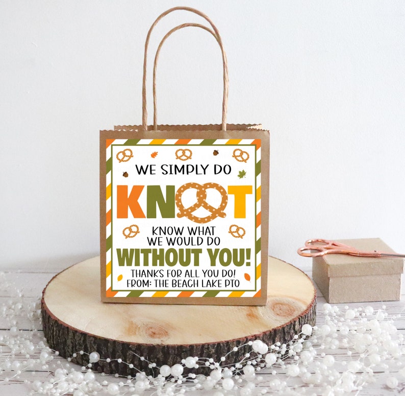 Fall Pretzel Gift Tag, Do Knot Know What We Would Do Without You ...