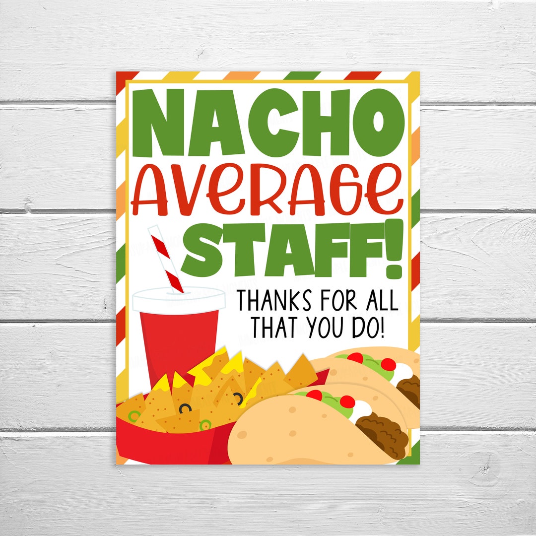 Nacho Average Staff Appreciation Sign, Thank You Mexican Fiesta, Lunch ...