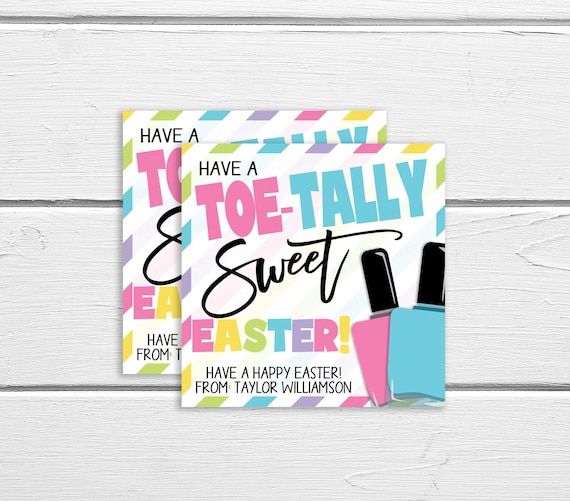 Easter Nail Polish Gift Tags, Have A Toe-tally Sweet Easter, Teacher ...