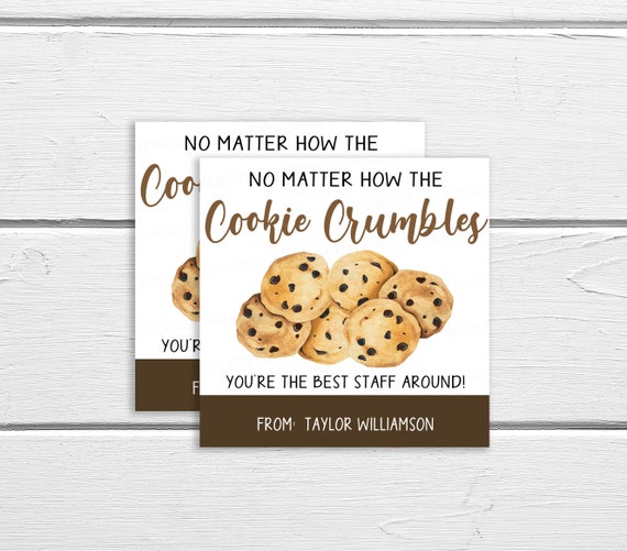Cookie Thank You Gift Tags, No Matter How The Cookie Crumbles You're ...