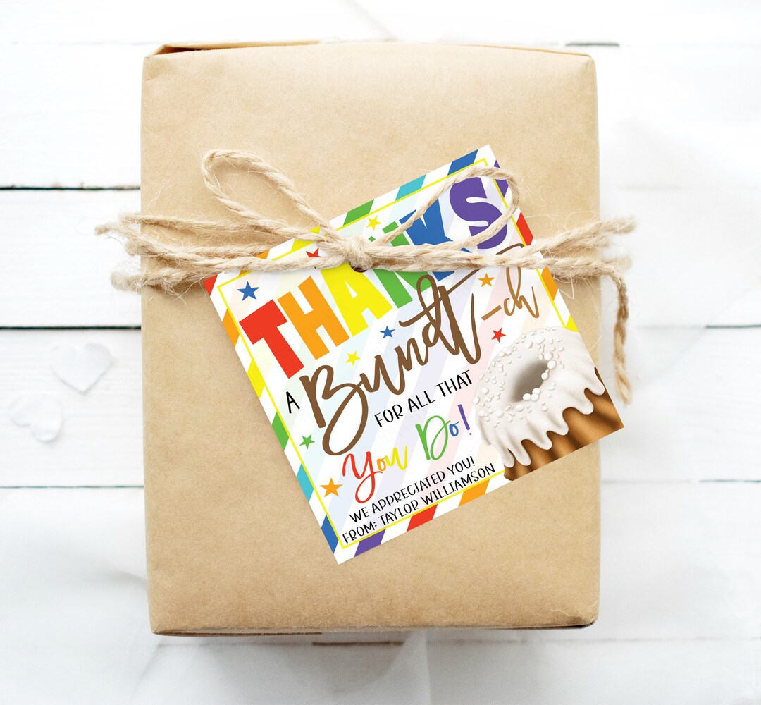 Bundt Cake Gift Tag, Bundt Cake, Thanks A Bundt-ch for All You Do ...