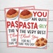 Pasta Sign, Appreciation Printable, You Are Pasta-bly the Very Best ...