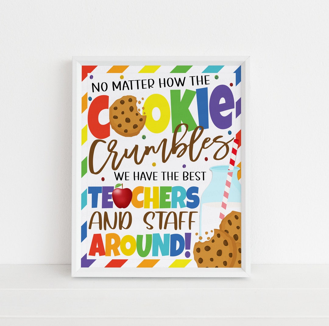 Teachers and Staff Cookie Appreciation Sign, Cookie Crumbles ...