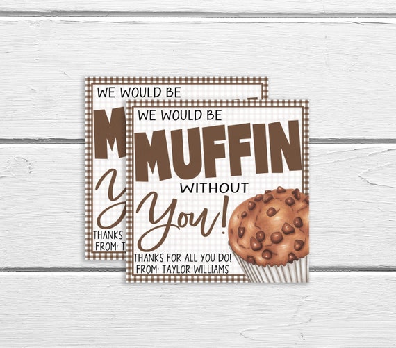 We Would Be Muffin Without You Thank You Appreciation Week Gift Tags ...
