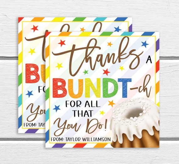 Bundt Cake Gift Tag, Cake Bundt Tag, Thanks A Bundt-ch For All You Do ...