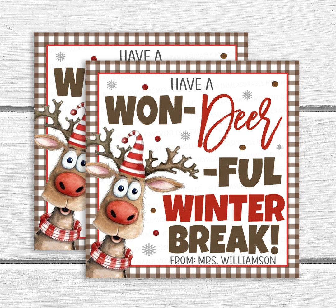 Reindeer Gift Tags, Have A Won-deer-ful Winter Break, Kid Student ...