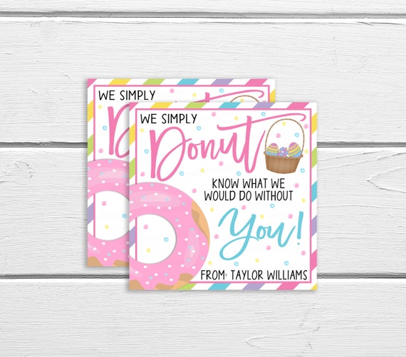 Easter Donut Gift Tag, Donut Know What We Would Do Without You ...