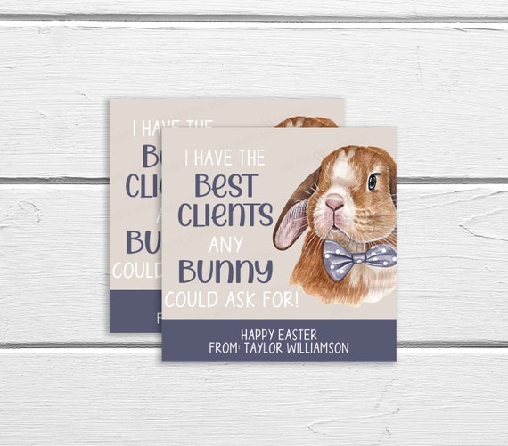 Easter Client Appreciation Tag, I Have The Best Clients Any Bunny Could ...