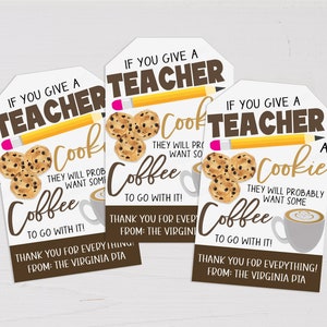 Teacher Appreciation Gift Tag, If You Give A Teacher Cookie Coffee ...