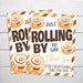 Cinnamon Roll Sign, Cinnamon Buns, Just Rolling by to Say Thank You ...