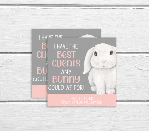 Easter Client Appreciation Tag, I Have The Best Clients Any Bunny Could ...