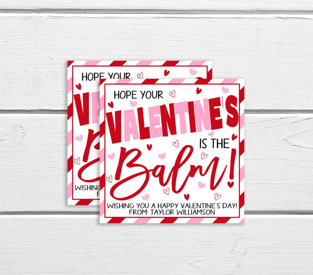 Valentine Lip Balm Gift Tags, Editable Gift Tag, Hope Your Valentines ...