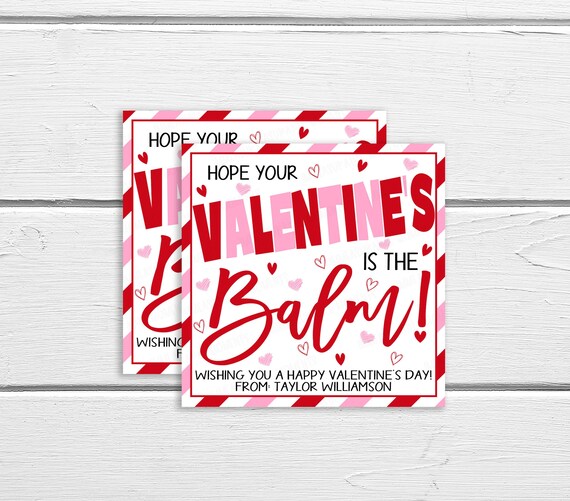 Valentine Lip Balm Gift Tags, Editable Gift Tag, Hope Your Valentines ...