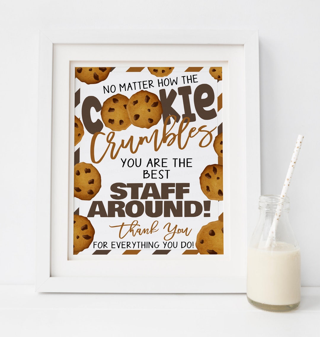 Cookie Sign, Appreciation Printable, No Matter How the Cookie Crumbles ...