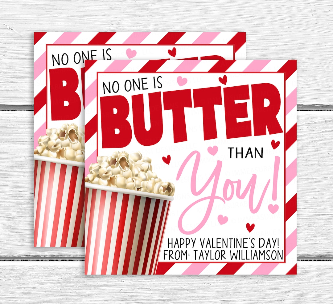 Valentine's Popcorn Gift Tag, No One is Butter Than You, Valentine ...
