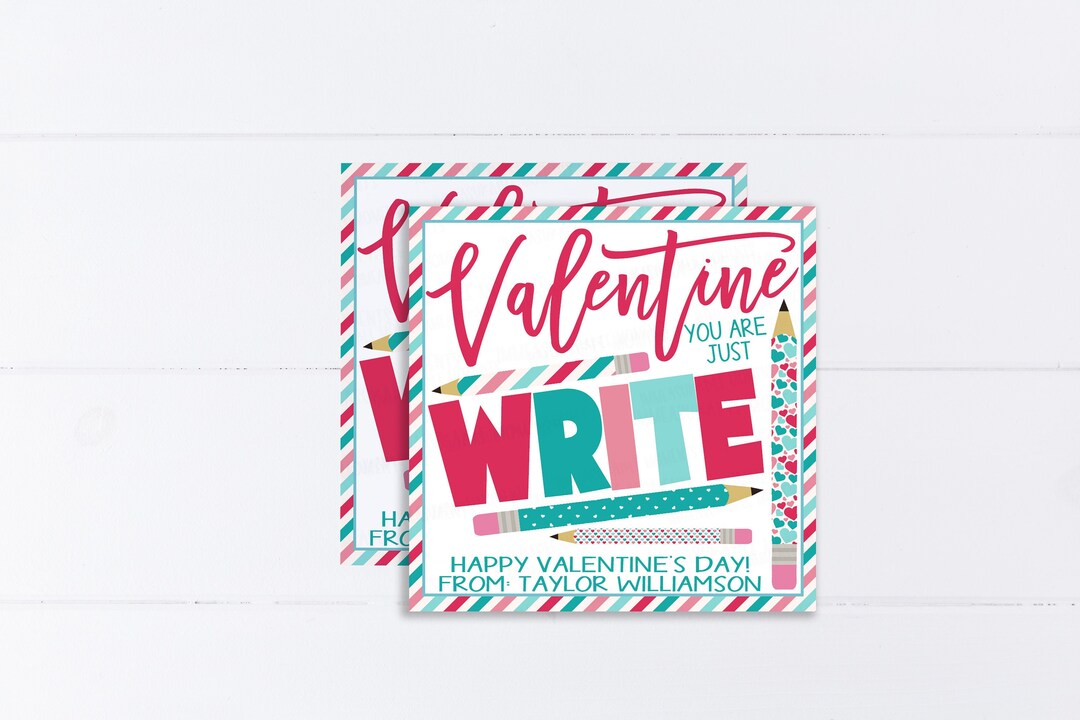 Valentine Pencil Gift Tags, Editable You Are Just Write Gift Tag, Kids ...