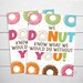 Donut Sign, Appreciation Printable, Donut Know What We Would Do Without ...