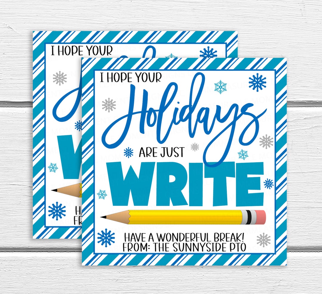 Holiday Pencil Gift Tags, Hope Your Holidays Are Just Write, Classroom ...