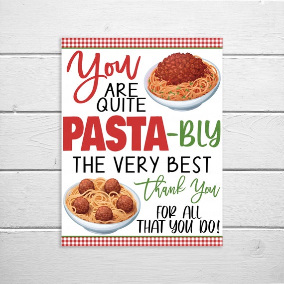 Pasta Sign, Appreciation Printable, You Are Pasta-bly The Very Best ...