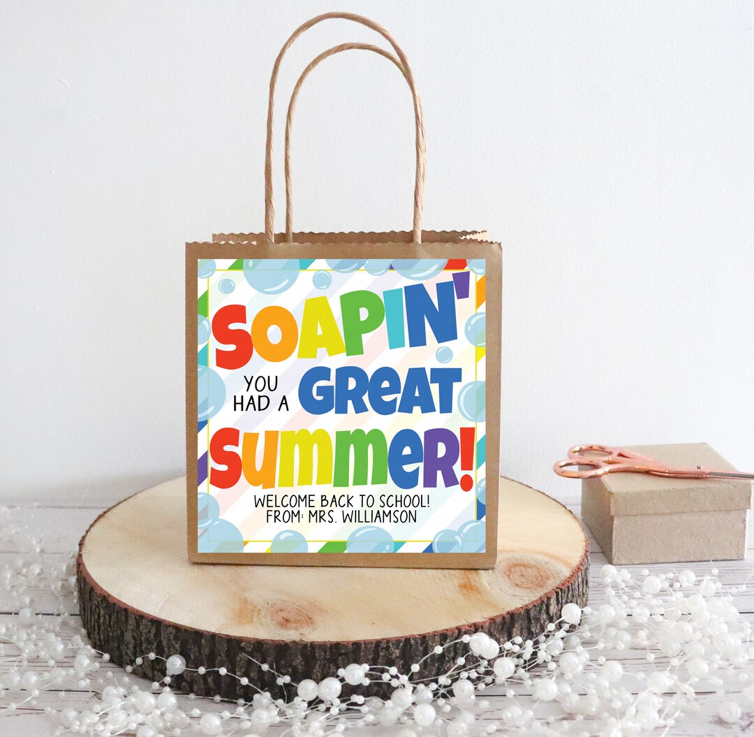 Soap Gift Tag, Soapin' You Had A Great Summer, Welcome Back, First Day ...