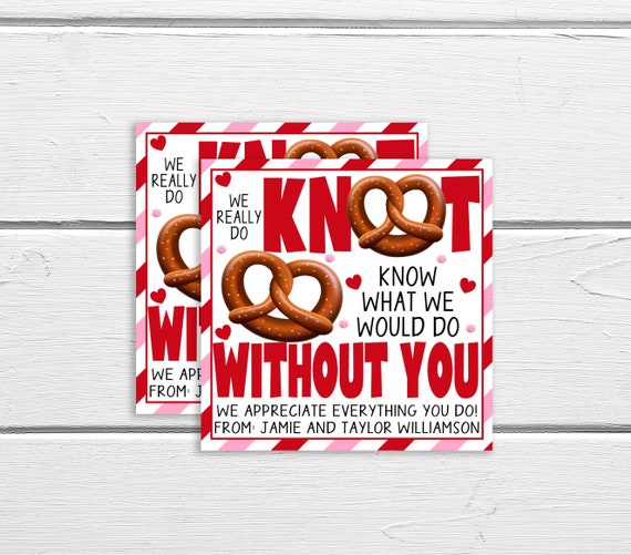 Valentine's Pretzel Gift Tag, Editable Do Knot Know What We Would Do ...