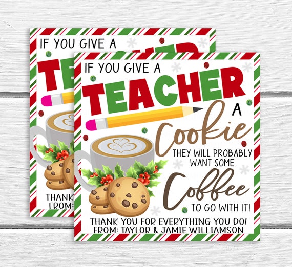 Christmas Teacher Appreciation Gift Tags, If You Give A Teacher Cookie ...