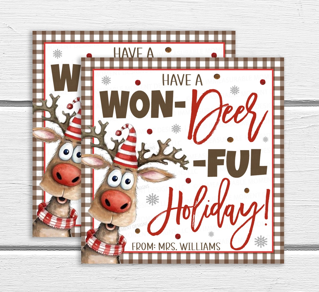 Reindeer Holiday Gift Tags, Have A Won-deer-ful Holiday Tag, Student ...