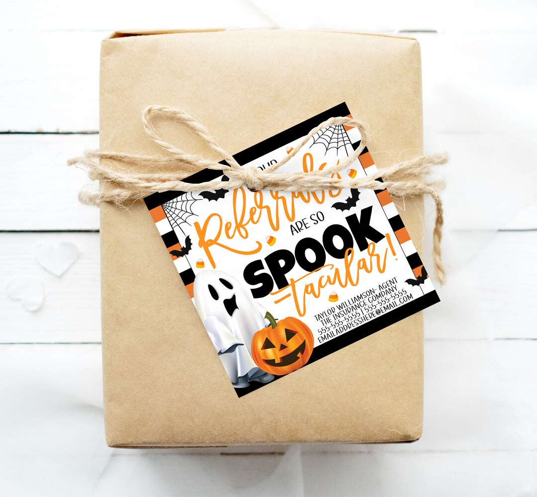 Halloween Referrals Gift Tags, Your Referrals Are so Spook-tacular ...