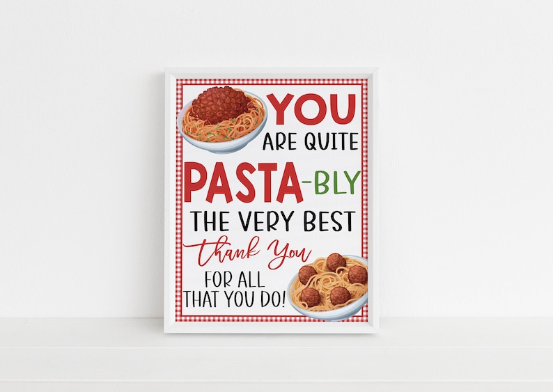 Pasta Sign, Appreciation Printable, You Are Pasta-bly the Very Best ...