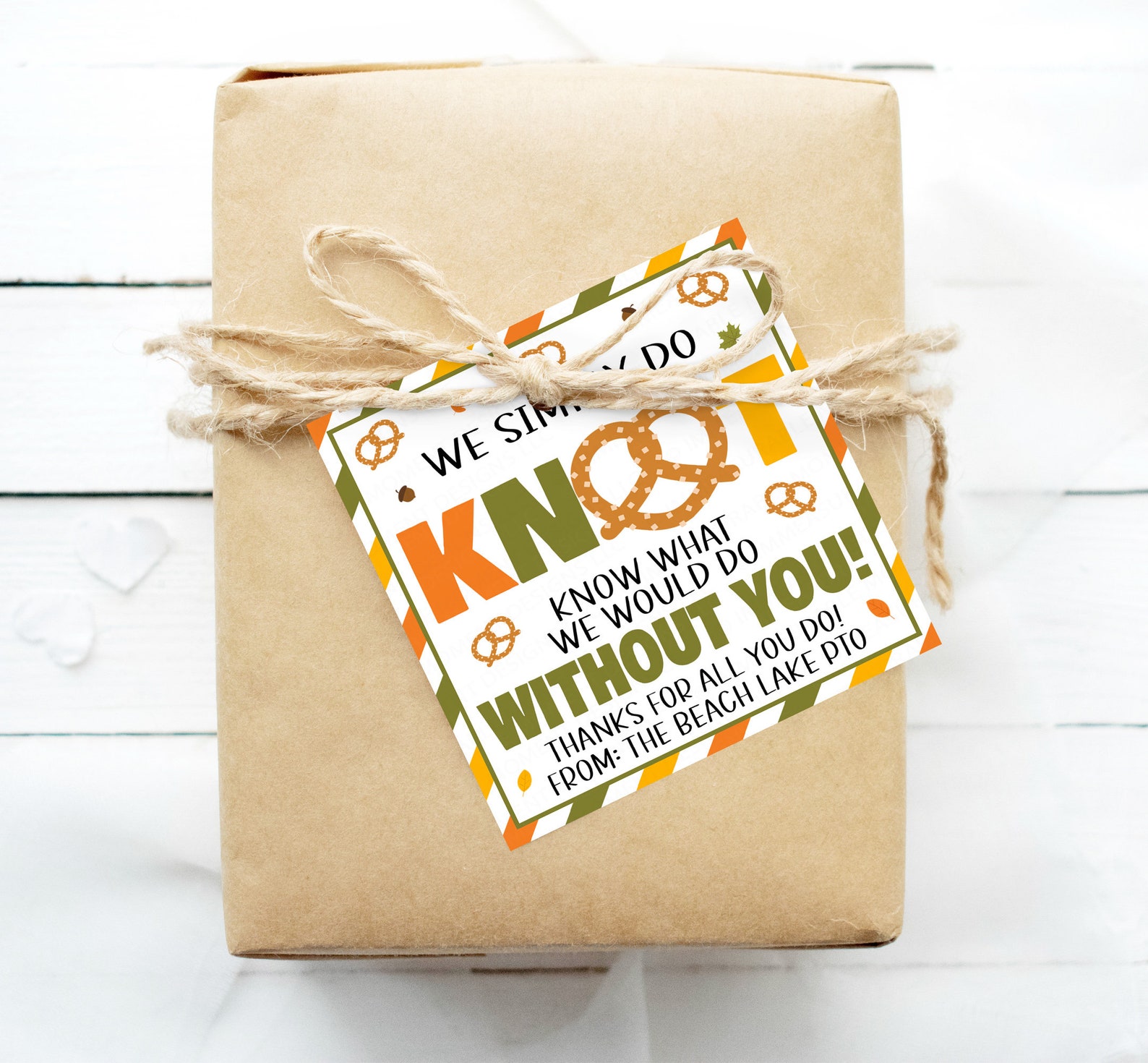 Fall Pretzel Gift Tag, Do Knot Know What We Would Do Without You ...