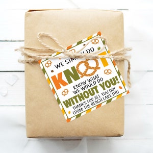 Fall Pretzel Gift Tag, Do Knot Know What We Would Do Without You ...