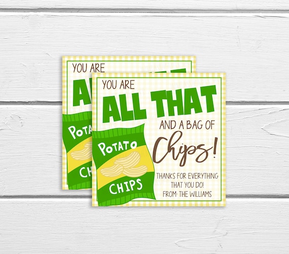 Chips Gift Tags, Editable Appreciation Gift Tag, DIY You Are All That ...