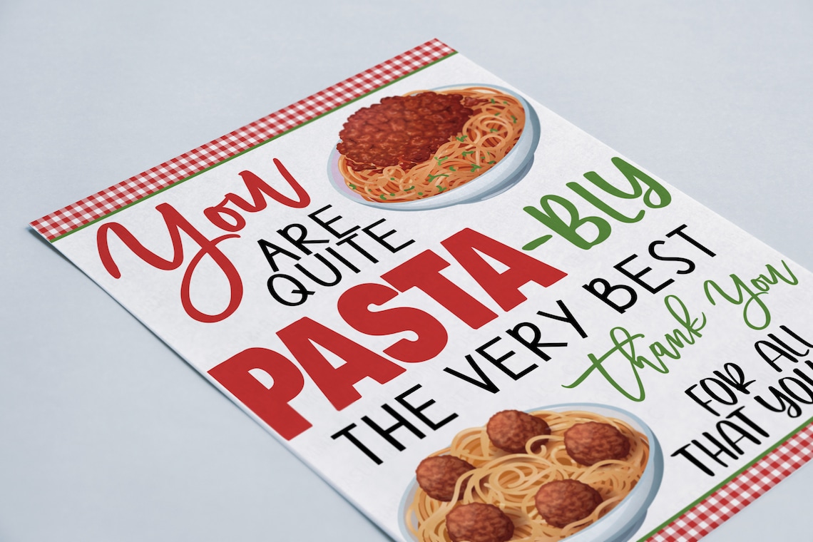 Pasta Sign, Appreciation Printable, You Are Pasta-bly the Very Best ...