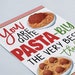 Pasta Sign, Appreciation Printable, You Are Pasta-bly the Very Best ...