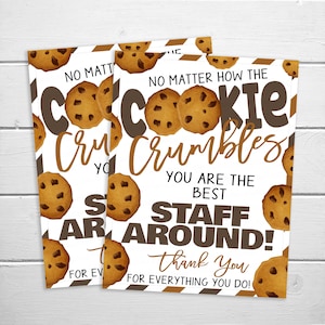Cookie Sign, Appreciation Printable, No Matter How the Cookie Crumbles ...