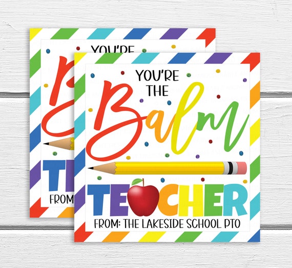 Teacher Appreciation Gift Tags, You're the Balm, Lip Balm Label ...
