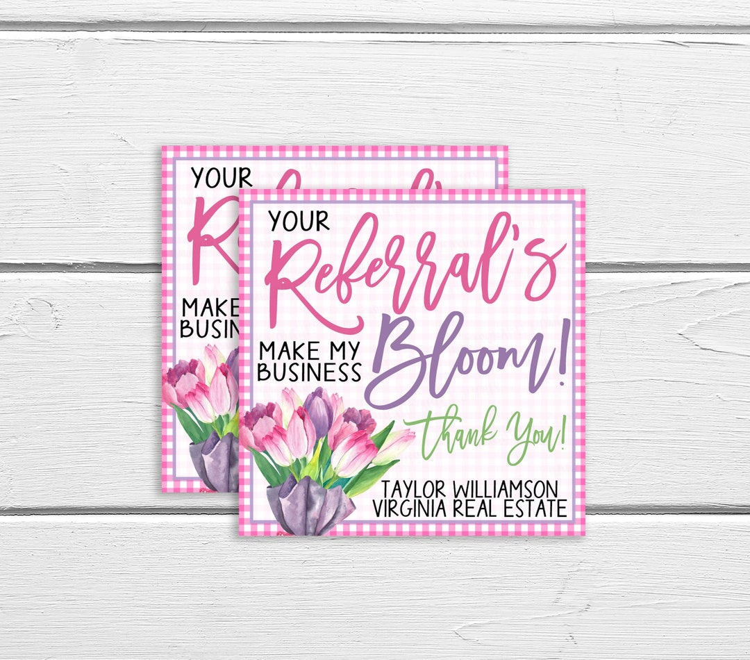 Spring Pop-by Tags, Your Referral's Make My Business Bloom, Real Estate ...