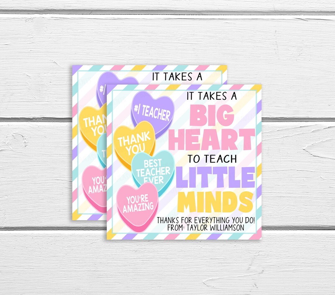 Valentine Teacher Gift Tag, Editable Takes A Big Heart to Teach Little ...