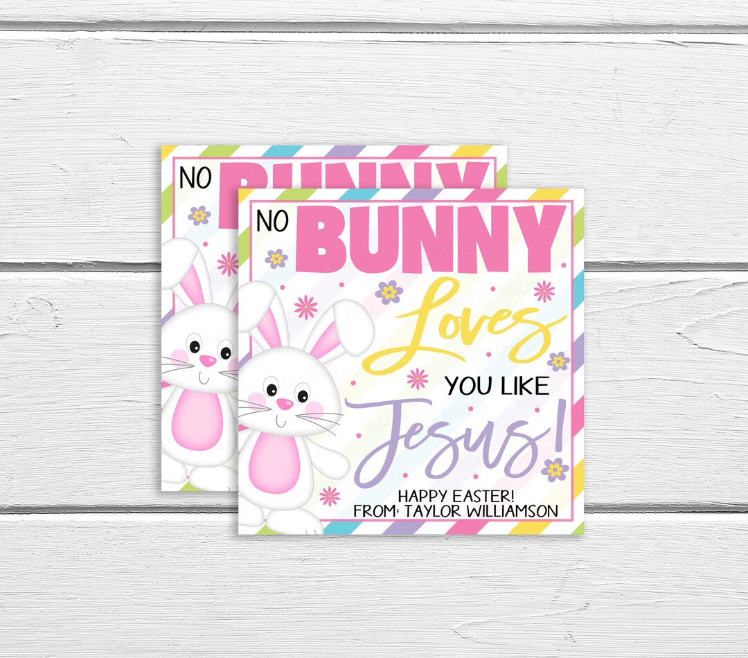 Easter Gift Tag, No Bunny Loves You Like Jesus, Easter Bunny Label ...