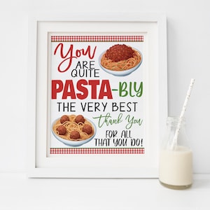 Pasta Sign, Appreciation Printable, You Are Pasta-bly the Very Best ...