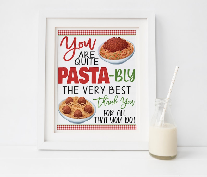 Pasta Sign, Appreciation Printable, You Are Pasta-bly the Very Best ...