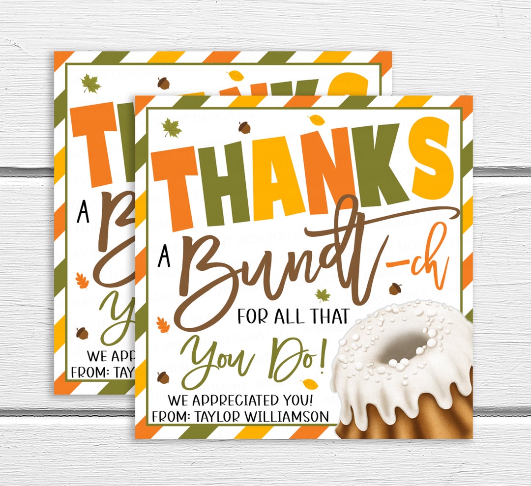 Fall Bundt Cake Gift Tag, Thanks A Bundt-ch for All You Do ...