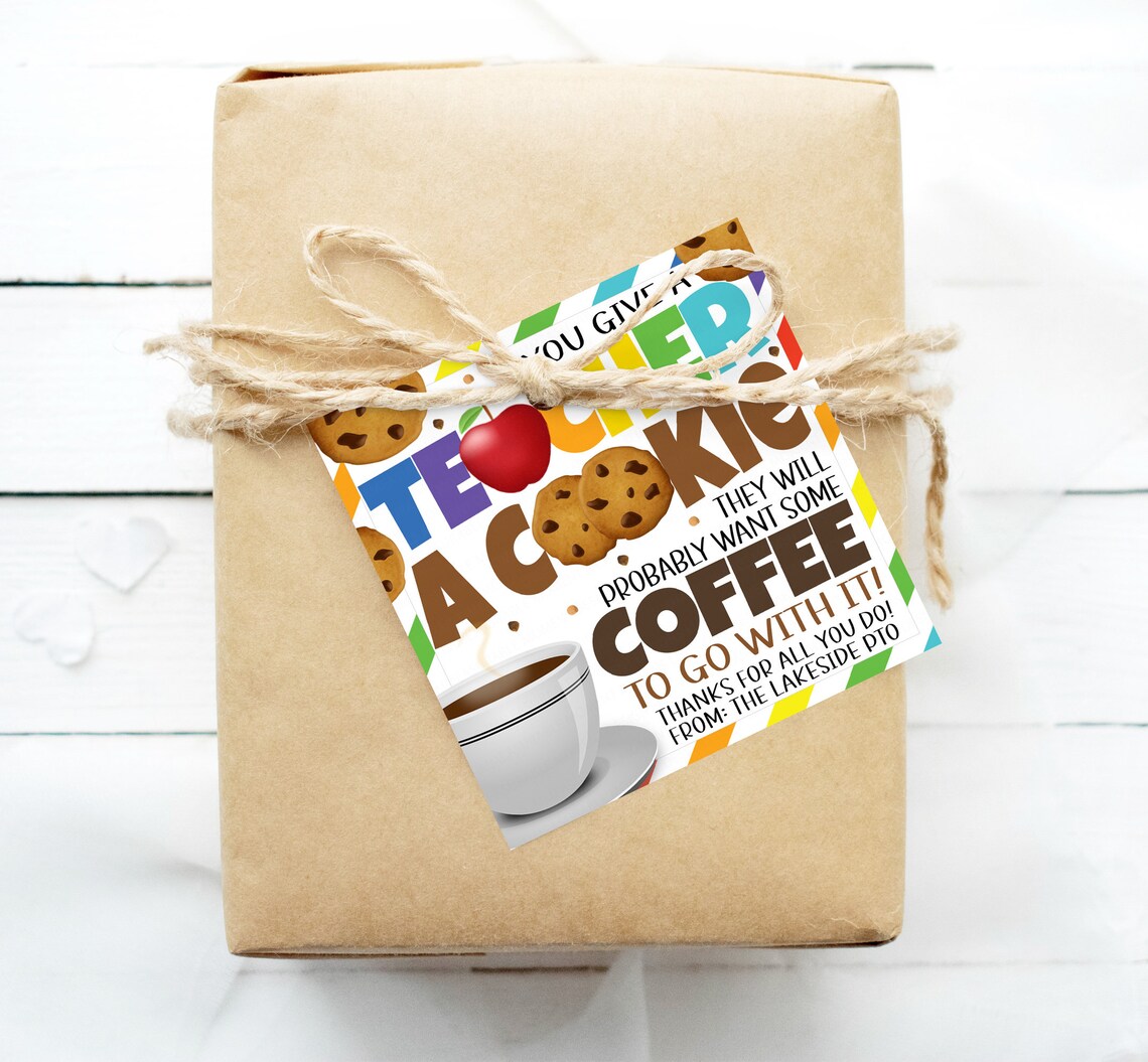 Teacher Gift Tags If You Give A Teacher Cookie Coffee Label - Etsy